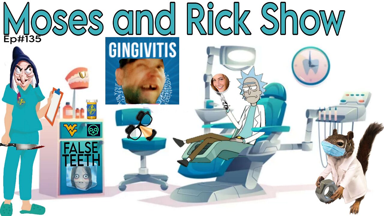 Live with Moses and Rick Episode 135 LolCow Dentist Office #Derkieverse ...