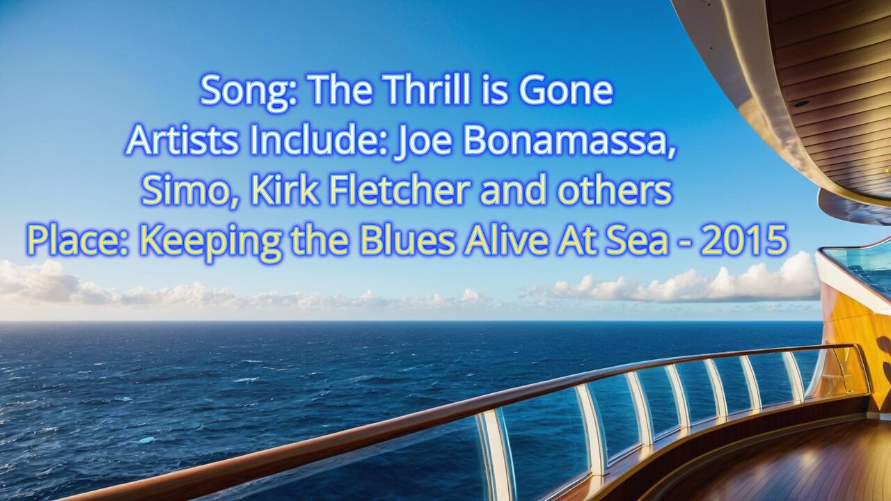 Joe Bonamassa - Keeping the Blues Alive at Sea - The Trill is Gone - 2015