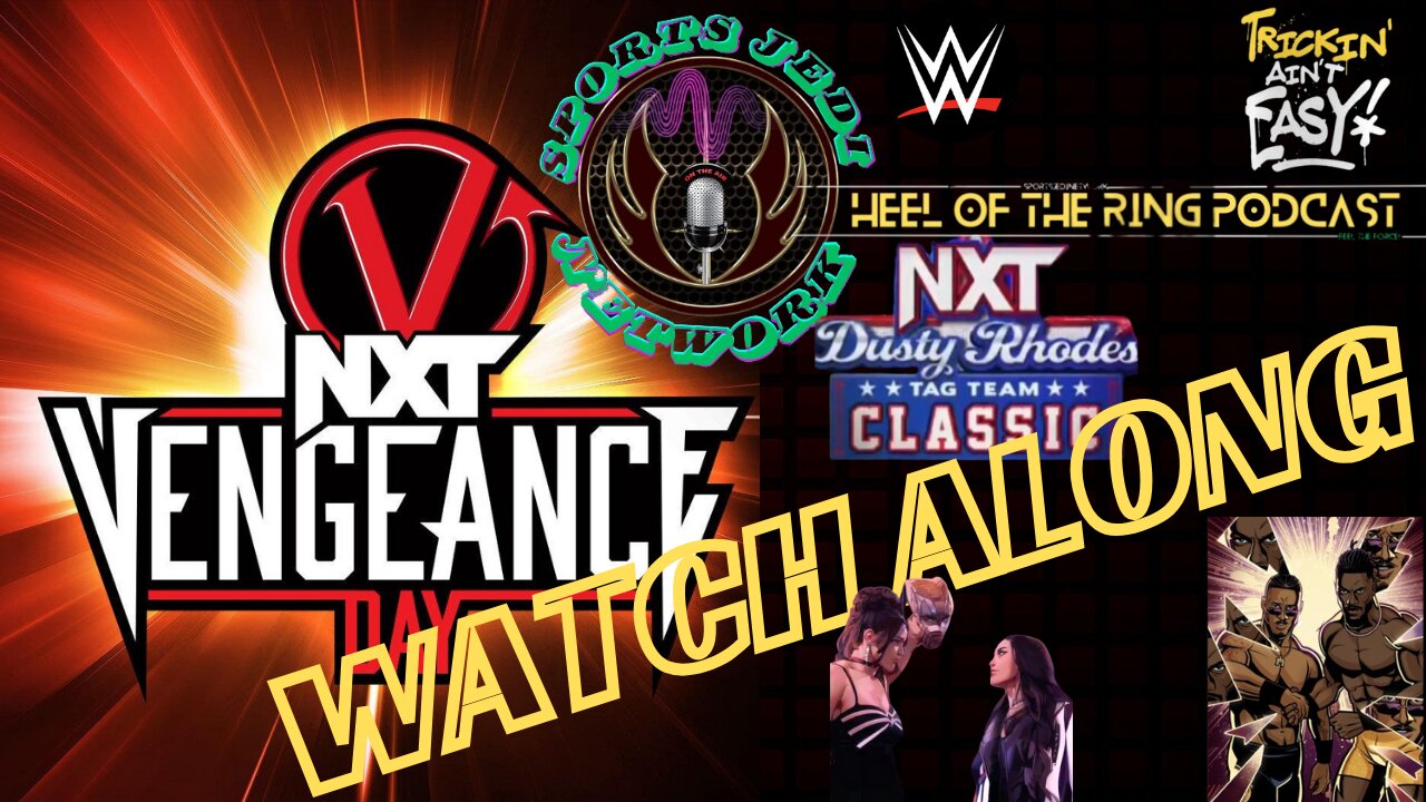 Experience The Ultimate WWE NXT Vengeance Day Watch Along Bash - Join ...
