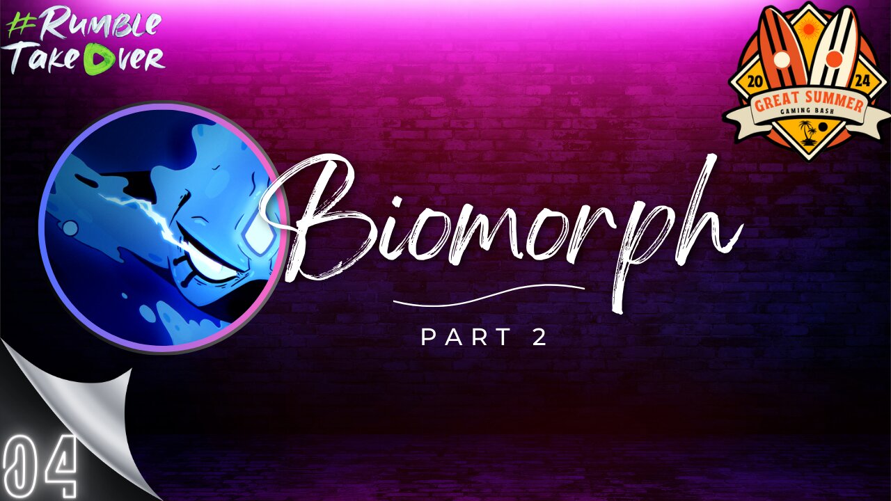 Summer Games [EP4]: Biomorph Saga Continues [4/100] | Rumble Gaming