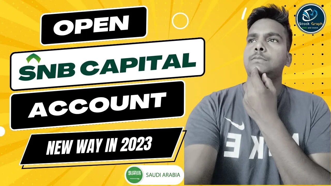 Step-by-Step Guide to Opening an SNB Capital Account in Saudi Arabia ...