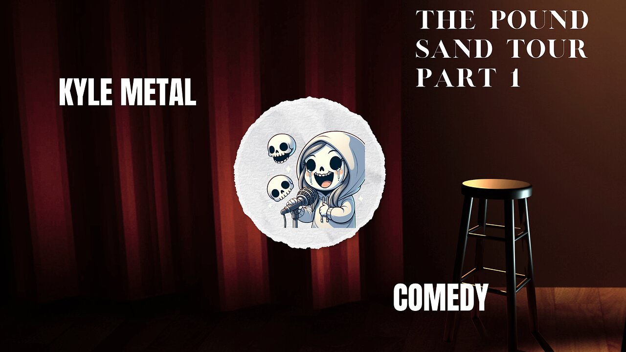 COMEDY - Part 1 of the Pound Sand Tour