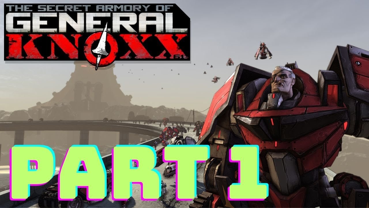 Borderlands The Secret Armory of General Knoxx- PART 1 MAIN MISSIONS ...