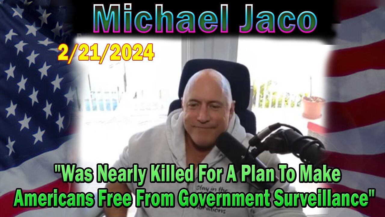 Michael Jaco Update:Was Nearly Killed For A Plan To Make Americans Free ...