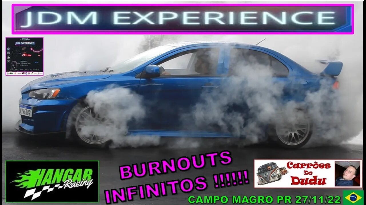 JDM Experience Hangar Racing 27/11/22 BURNOUT Lancer Carrões Dudu ...