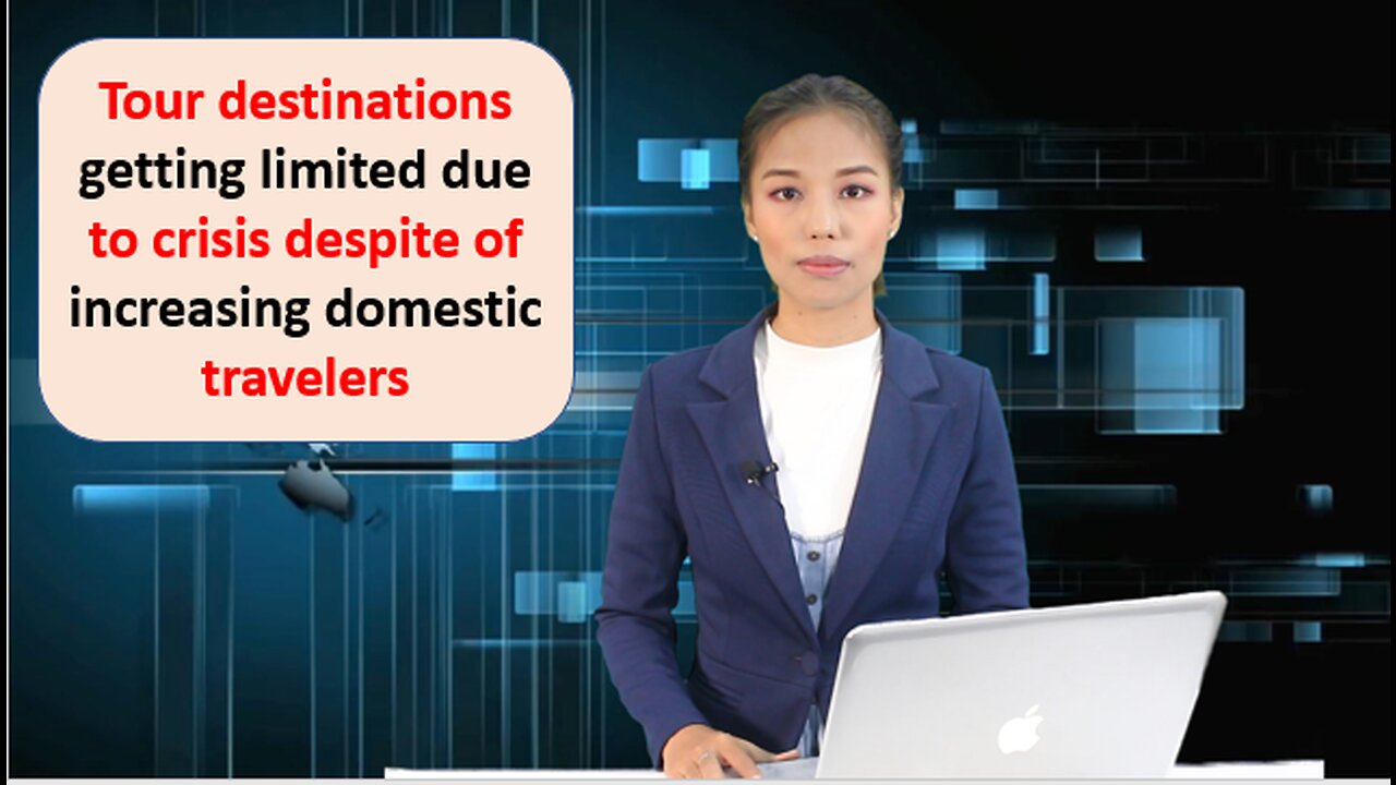 Tour destinations getting limited due to crisis despite of increasing ...