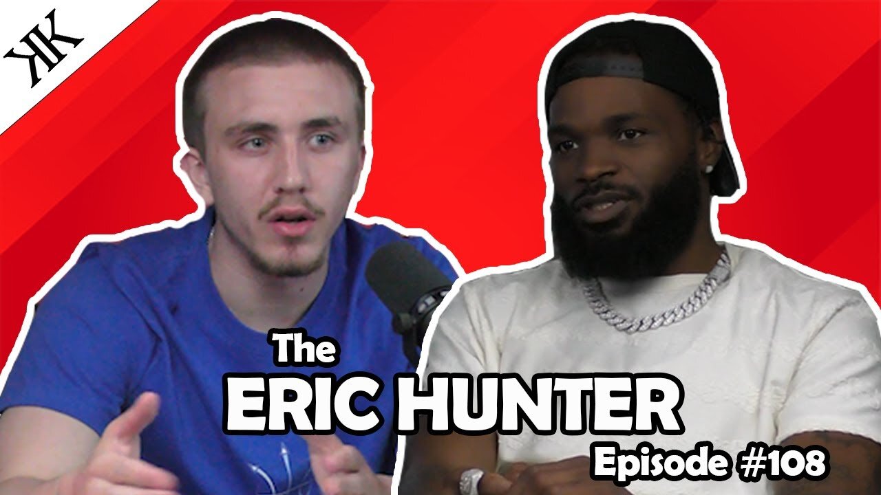 The Kennedy Kulture Podcast #108 - Eric Hunter