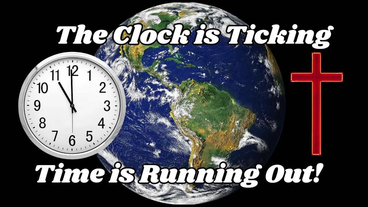 The Clock is Ticking, Time is Running Out