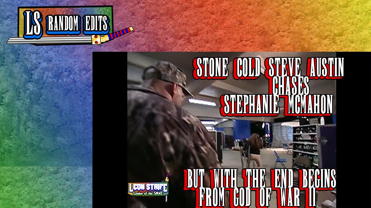 LS RANDOM EDITS: Stone Cold Steve Austin Chases Stephanie BUT WITH THE ...