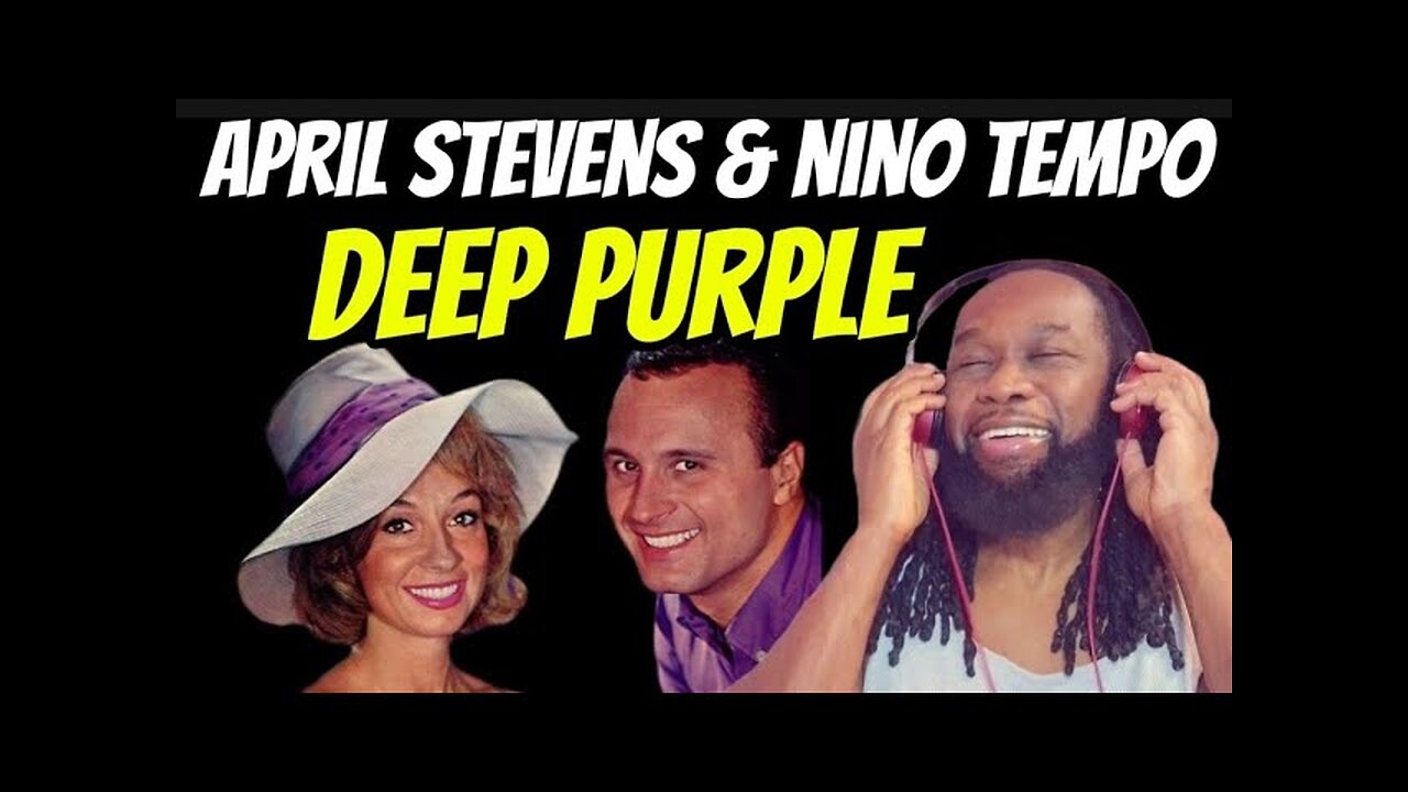 APRIL STEVENS AND NINO TEMPO - Deep Purple REACTION Video - This is the ...