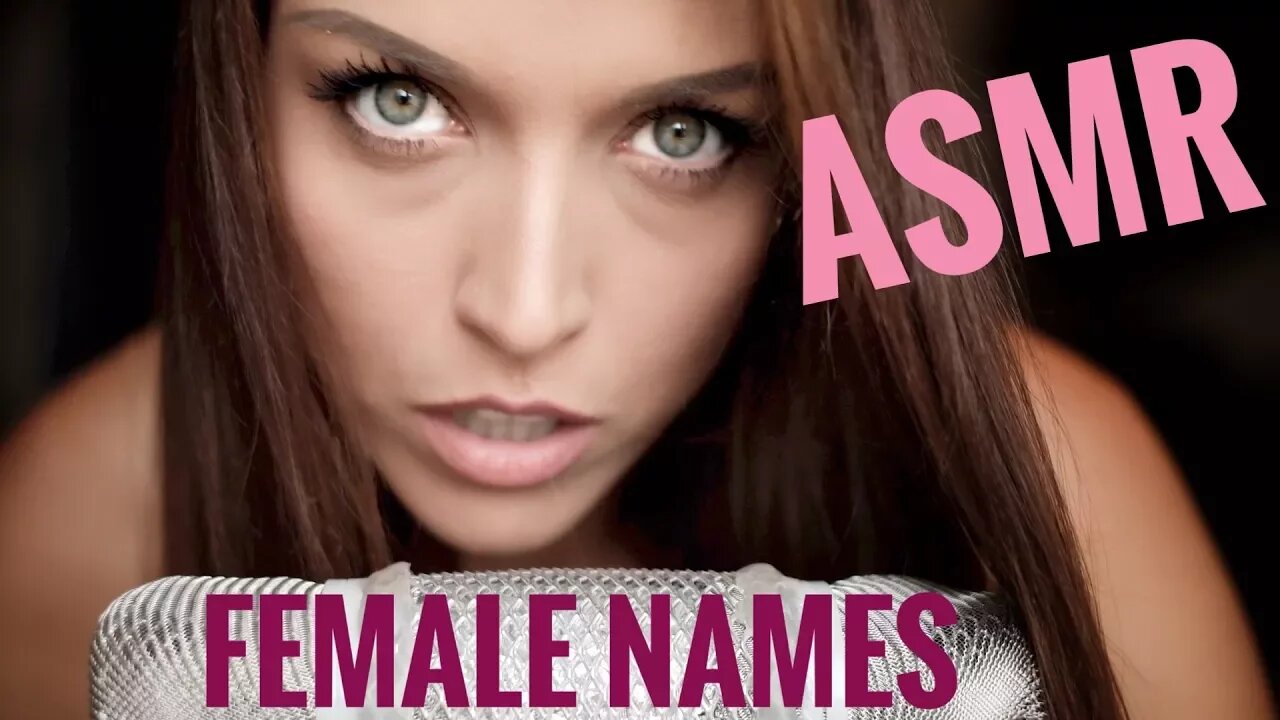 ASMR Gina Carla 👸🏽 Whispering 10 Female English Names! Ear to Ear! High ...