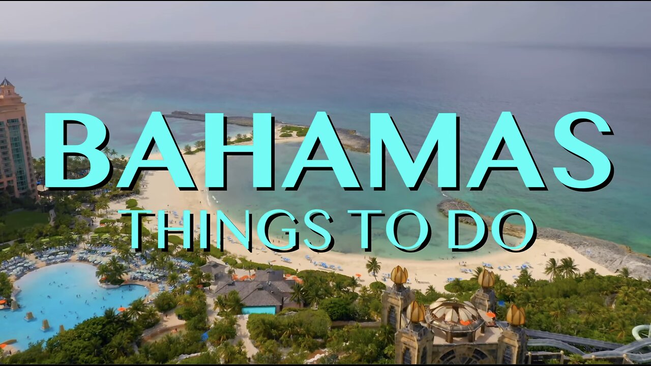 Best Things To Do in Bahamas 2024
