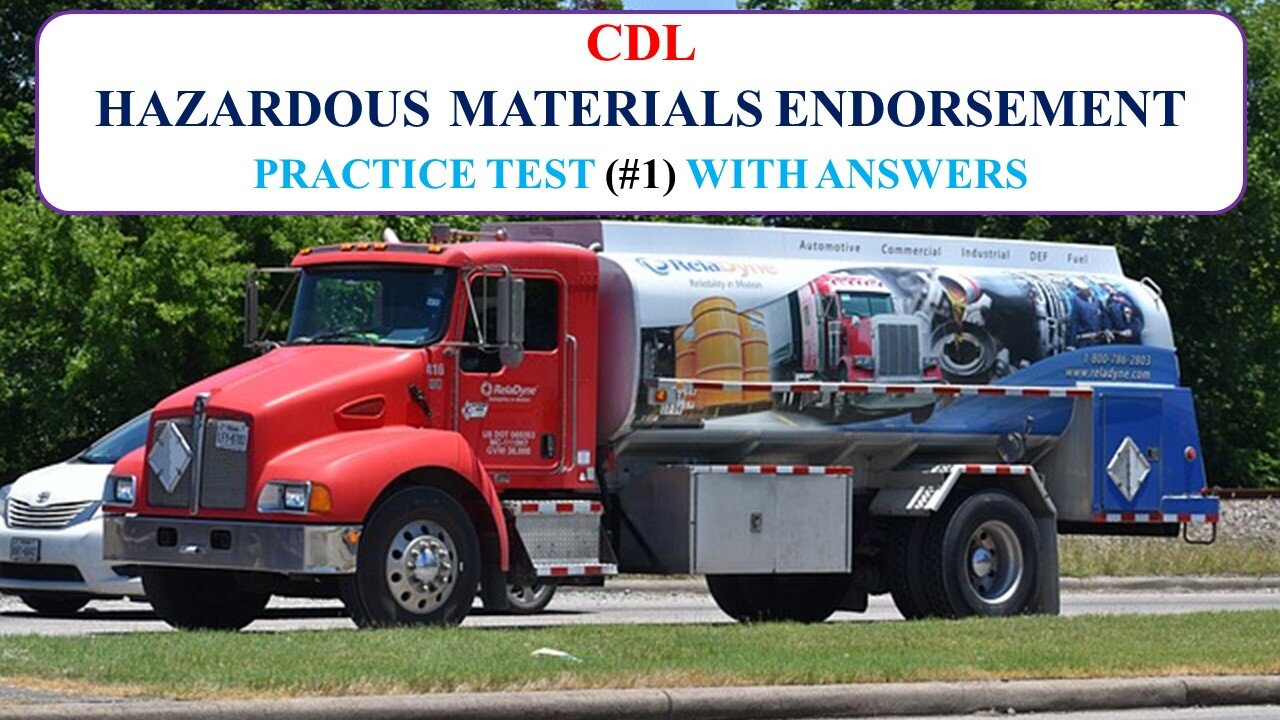CDL Hazardous Materials Endorsement Practice Test (#1) with Answers [No ...
