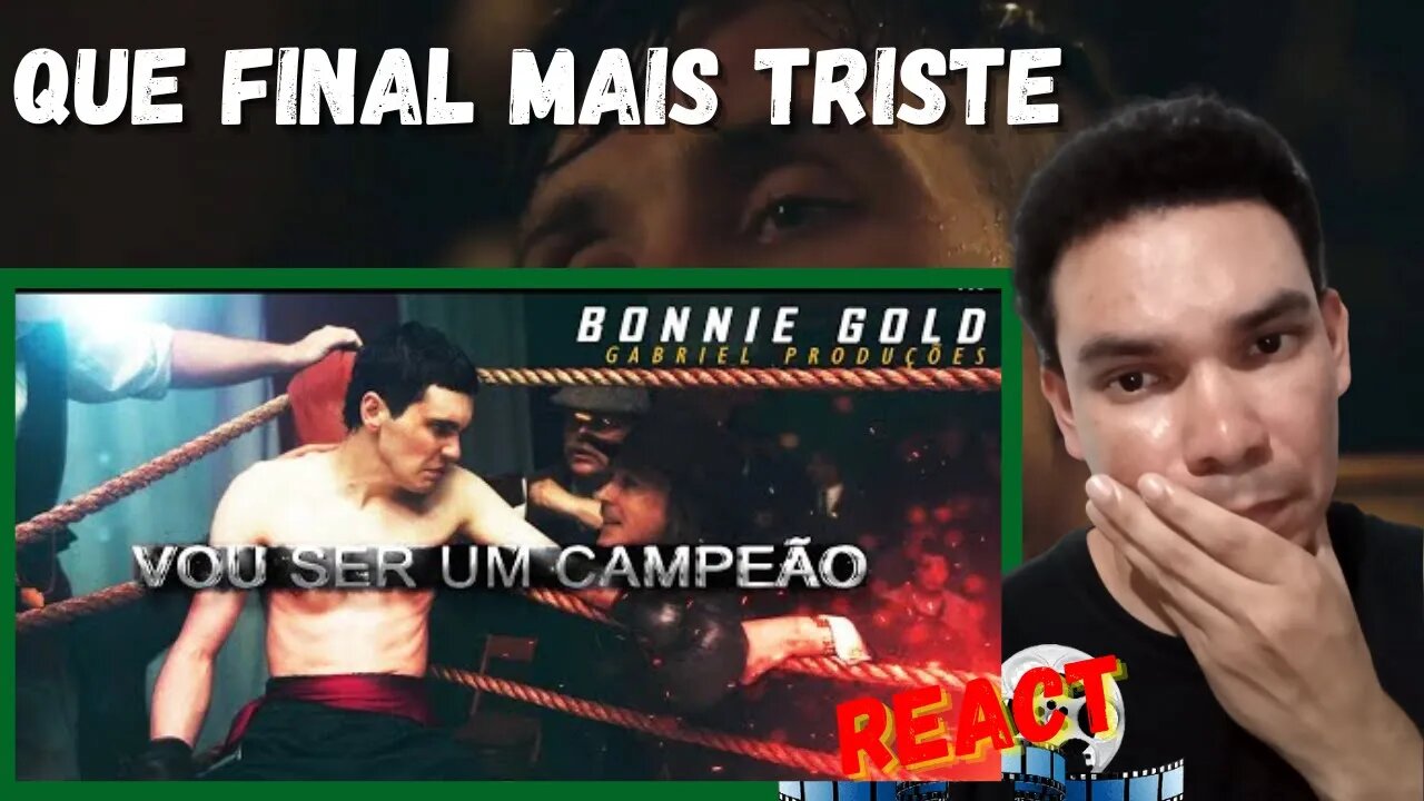 Bonnie Gold Vou Ser Um Campeão 😞 (Peaky Blinders) [ REACT ]