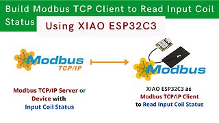 How to Create Modbus TCP/IP Client using XIAO ESP32C3 to Read Coil Status of Modbus TCP/IP Device
