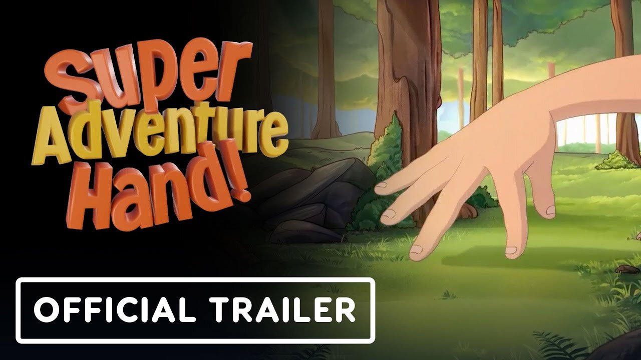 Super Adventure Hand - Official Trailer | Guerrilla Collective 2023 ...