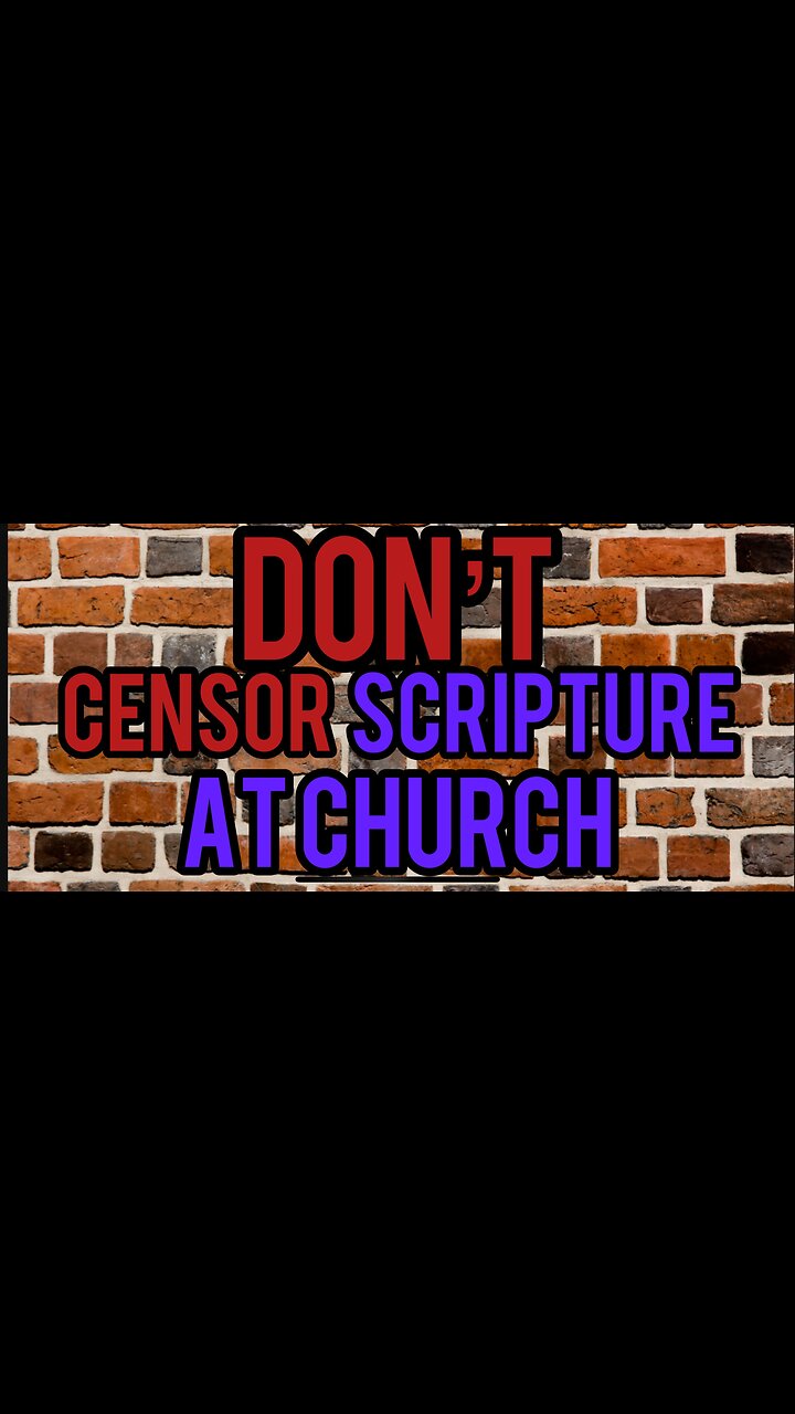 Don’t Censor Scripture @ Church