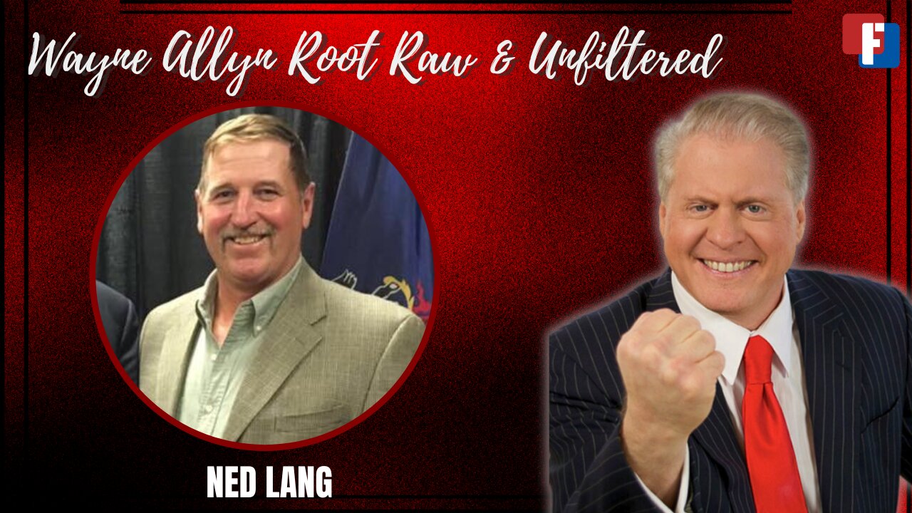 Wayne Allyn Root Raw & Unfiltered Joined by Ned Lang