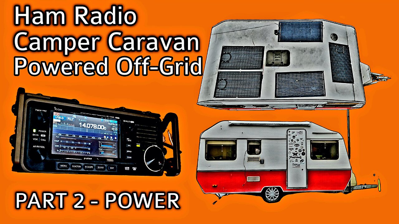 Ham Radio Camper Caravan Part 2 | Off-Grid Power