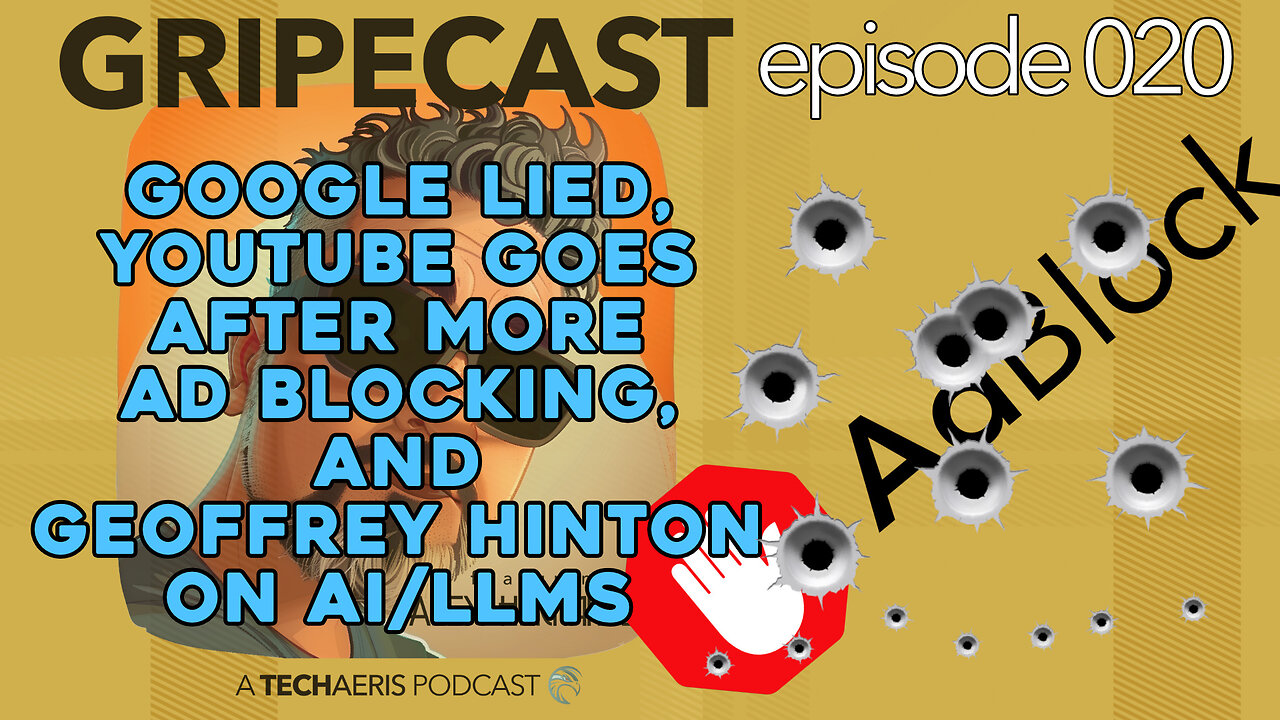 GripeCast Episode 020 — Marissa Mayer Opens Eyes | YouTube Ad Blockers ...