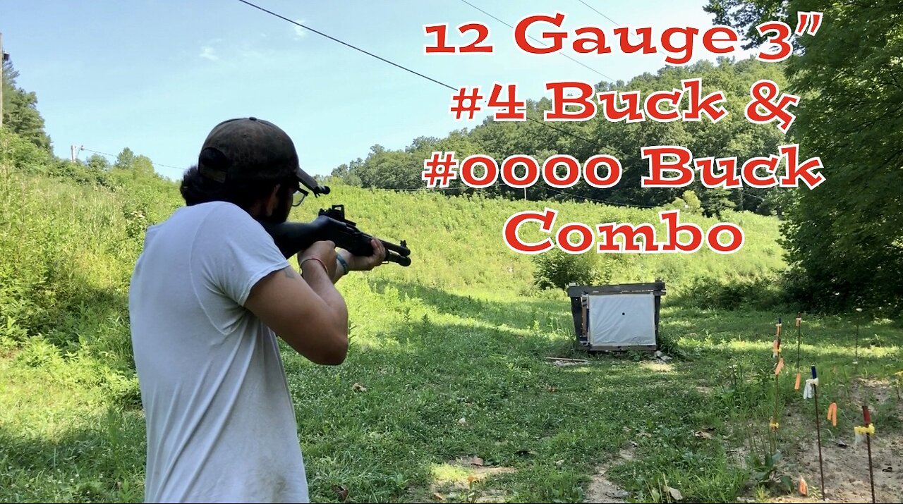 12 Gauge 3” #4 Buck & #0000 Buck Combo Range Testing