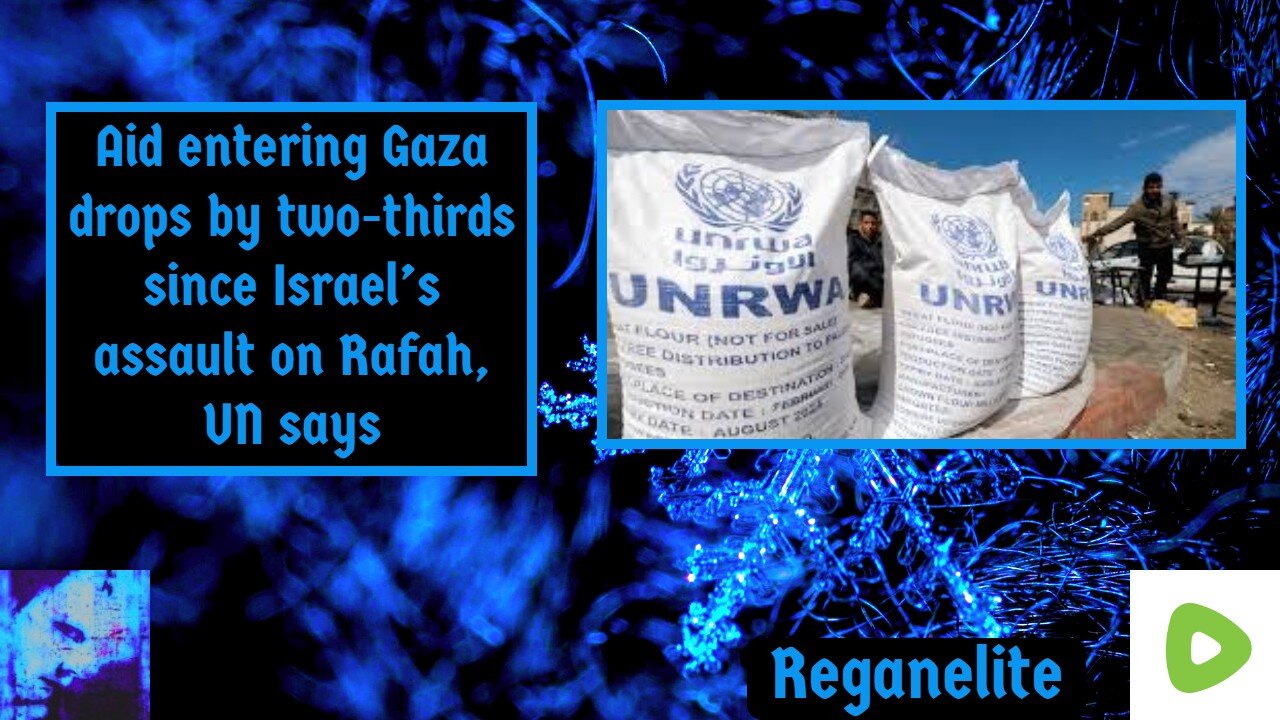 Aid entering Gaza drops by two-thirds since Israel’s assault on Rafah ...