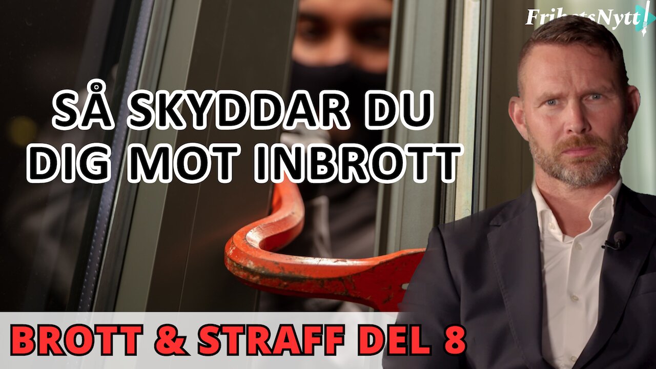 Brott & Straff Del 8 - Nu börjar inbrottsvågen: "Så kan du skydda dig ...