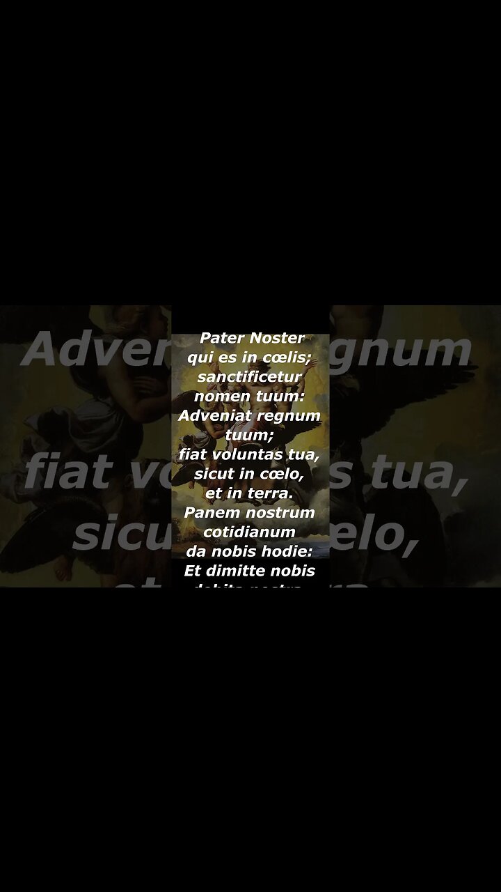 Pater Noster / Our Father in Latin