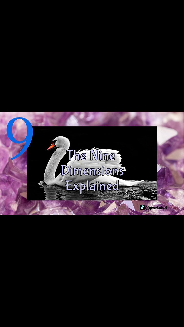 The Nine Dimensions Explained