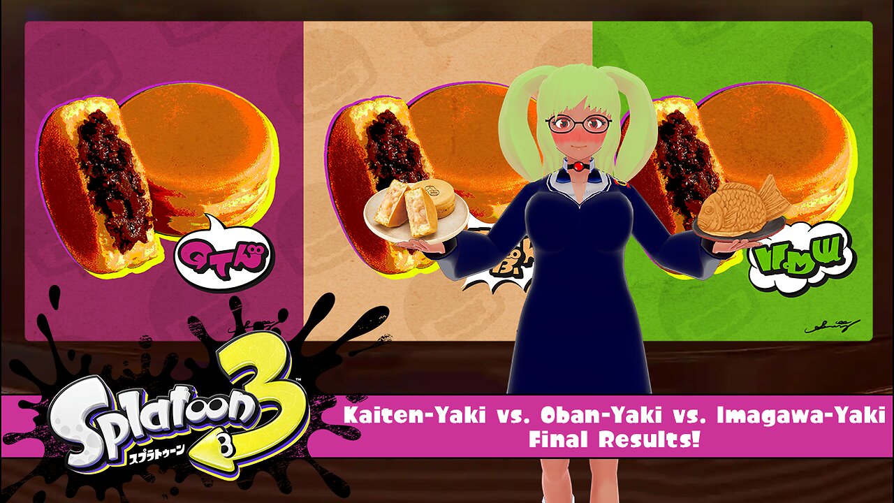 [Splatoon 3 (Splatfest)] Kaiten-Yaki vs. Oban-Yaki vs. Imagawa-Yaki ...