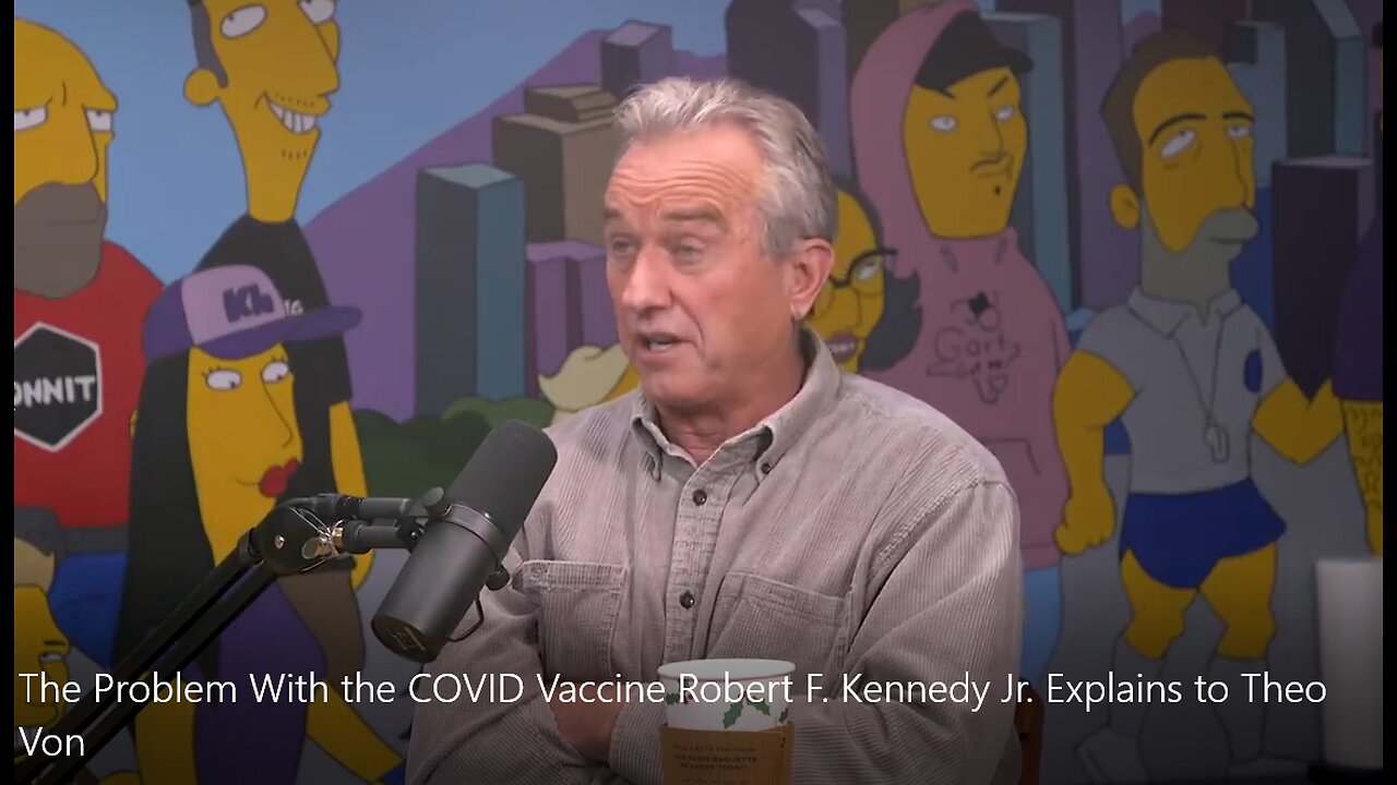 The Problem With the COVID Vaccine Robert F. Kennedy Jr. Explains to ...