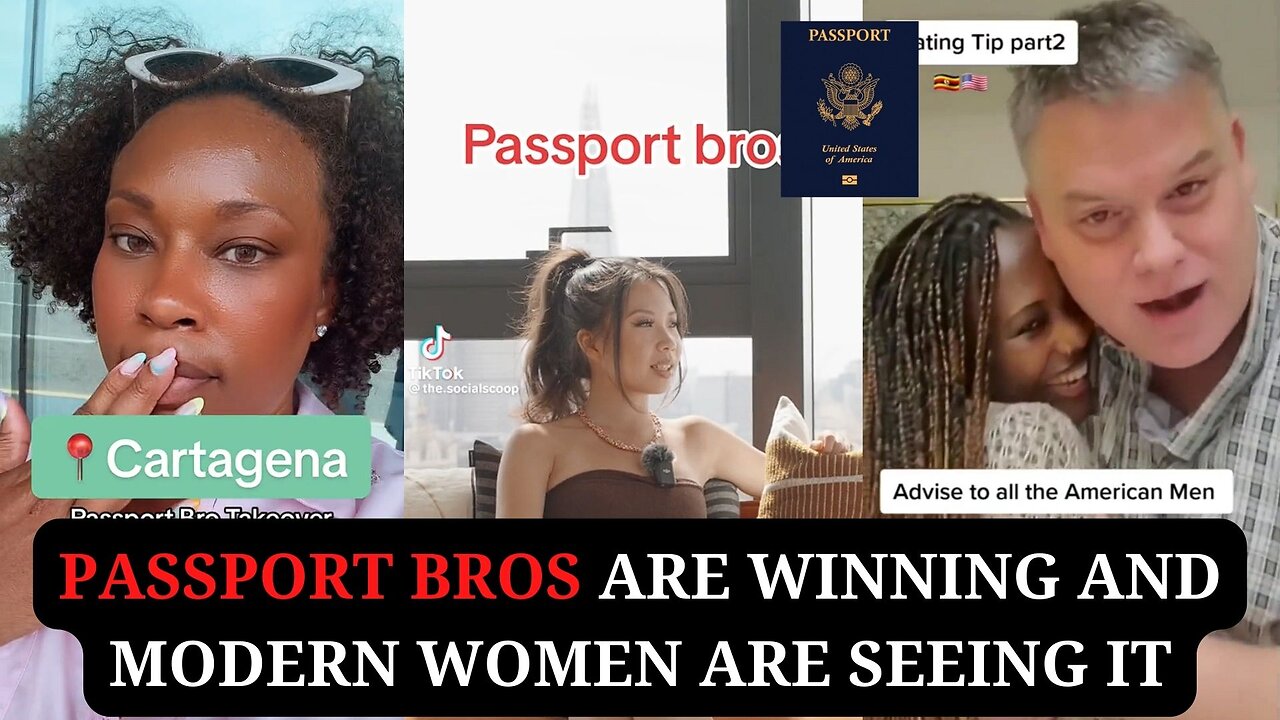 Passport Bros Are Winning and Modern Women Are Seeing it