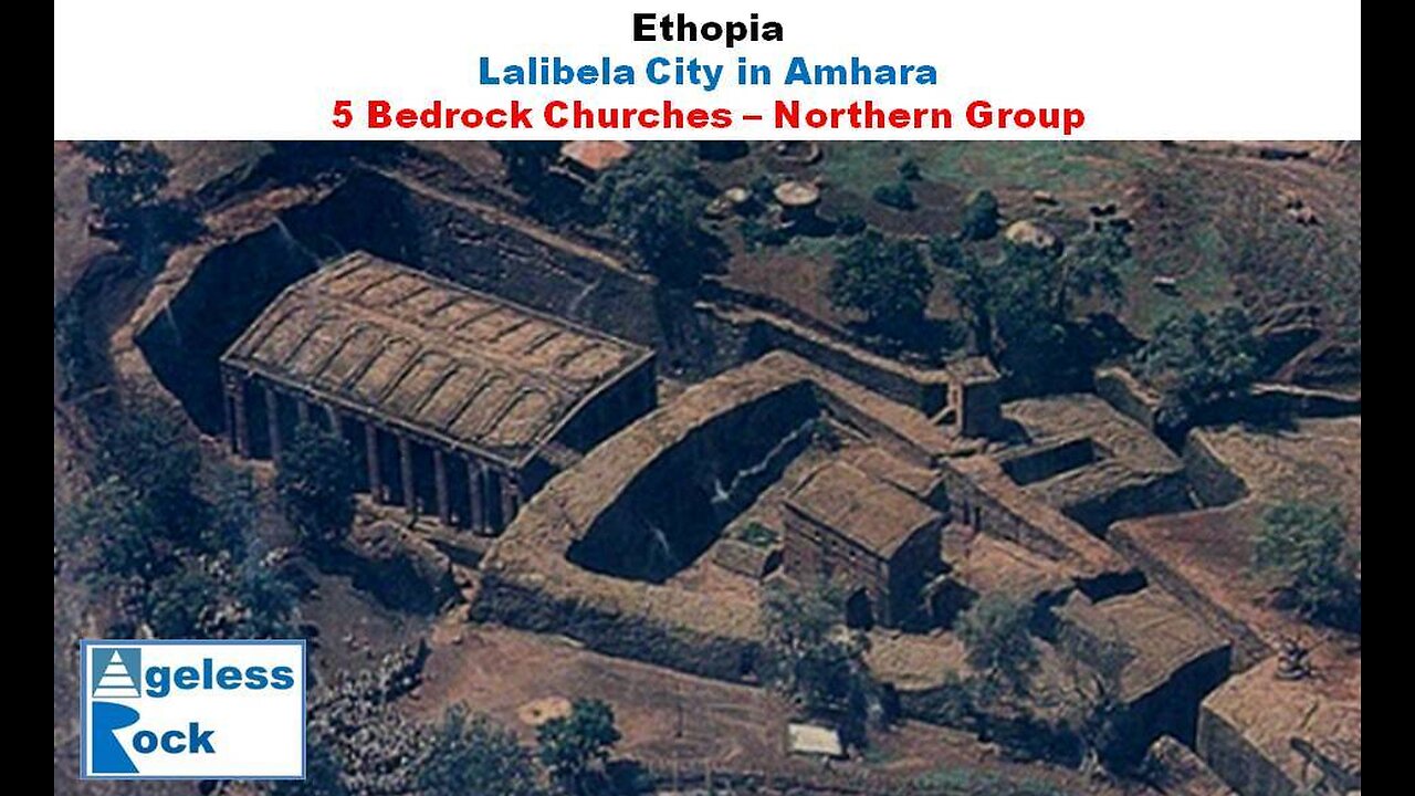 Lalibela Churches (Part 2/3) : Mysterious Rock-Cut Monolithic Bedrock ...