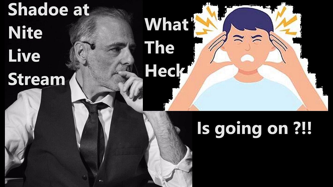 Shadoe at Nite Mon Oct. 2nd/2023 Guest panel to discuss What the Heck ...