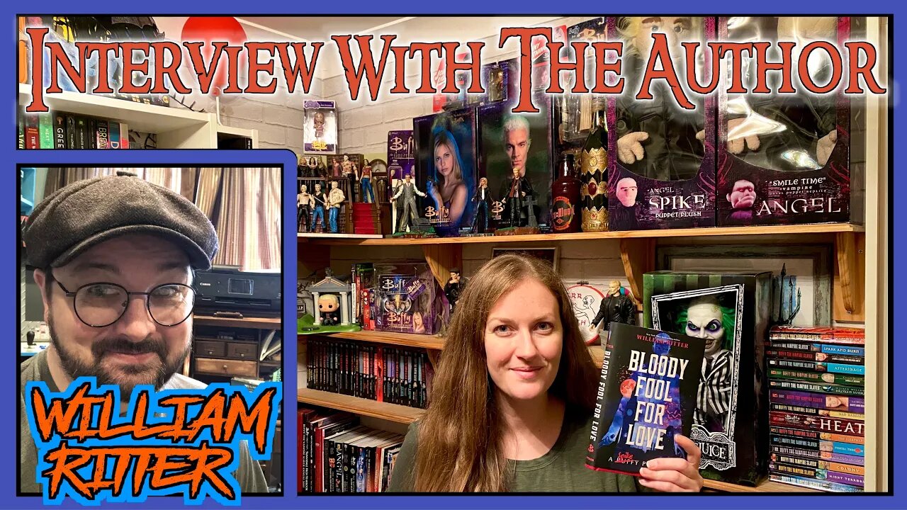 WILLIAM RITTER author interview: BLOODY FOOL FOR LOVE ~ Spike prequel ...
