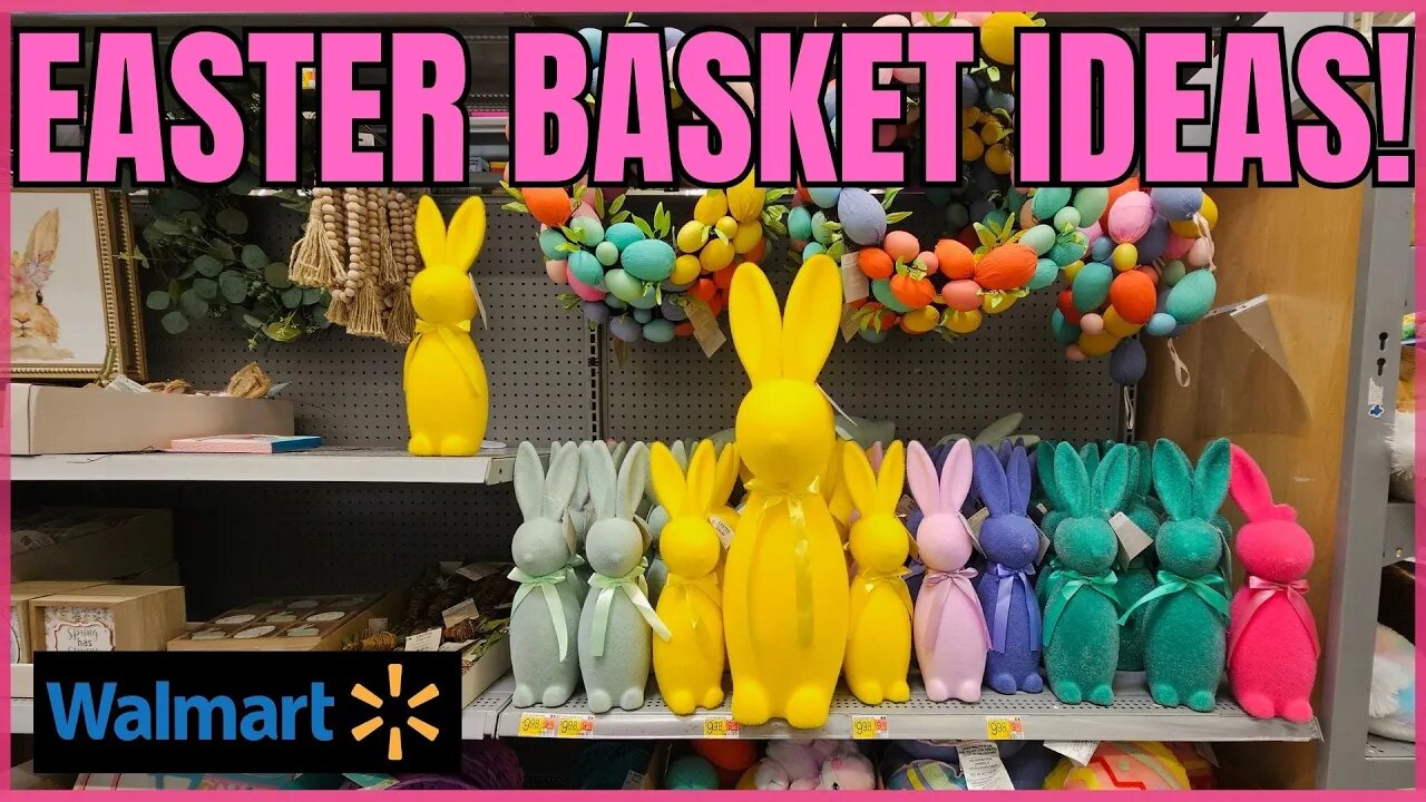 WALMART | EASTER BASKET FILLER IDEAS | FLOCKED BUNNIES | STORE WALK ...