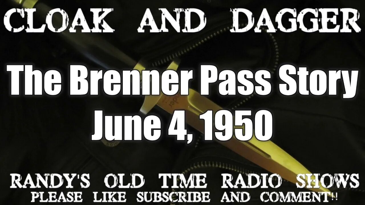 Cloak & Dagger The Brenner Pass Story June 4, 1950