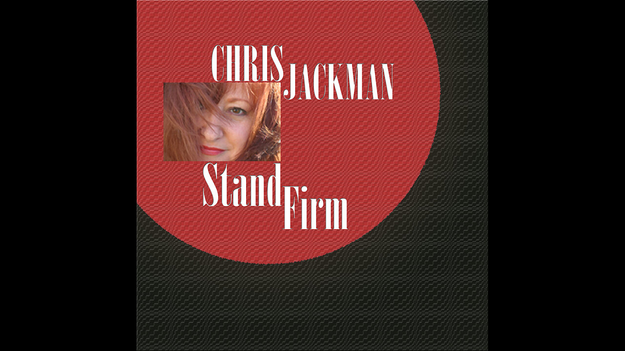 "Stand Firm", Chris Jackman, praise & worship song