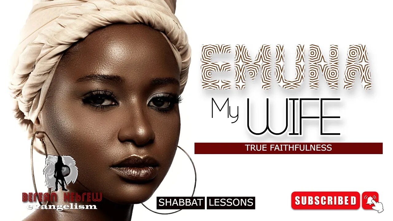 EMUNA MY WIFE |TRUE FAITHFULNESS | SHABBAT LESSON | HEBREW FAITH#black ...
