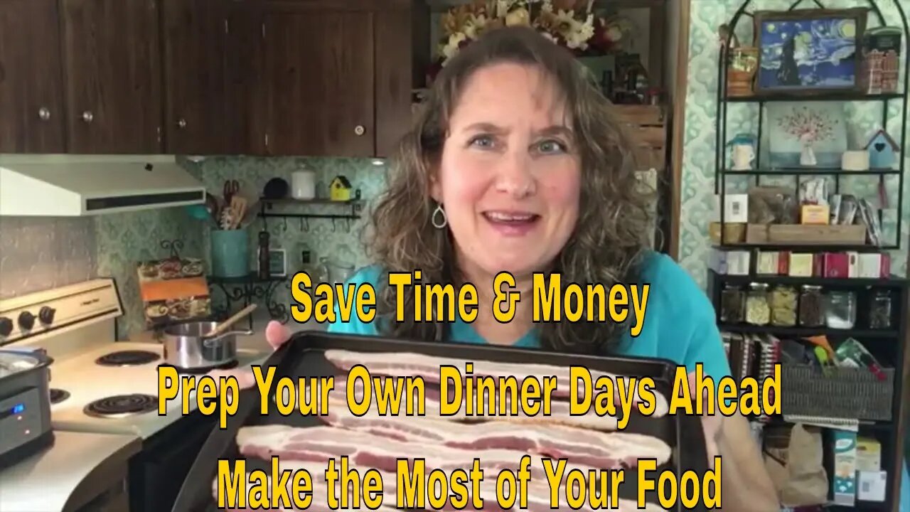 Save Time & Money: Prep Your Own Dinner Days Ahead, Make the Most of ...