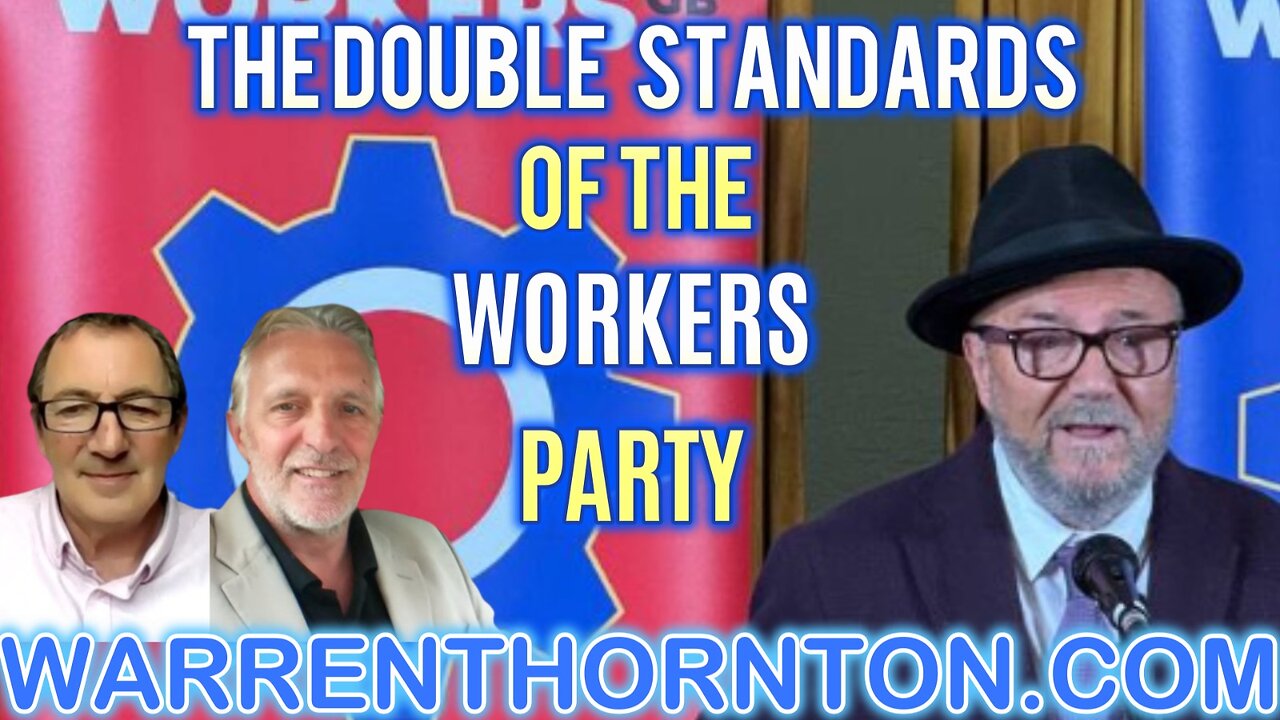 THE DOUBLE STANDARDS OF THE WORKERS PARTY WITH LEE, JAMES ROSSI, HASSAN ...
