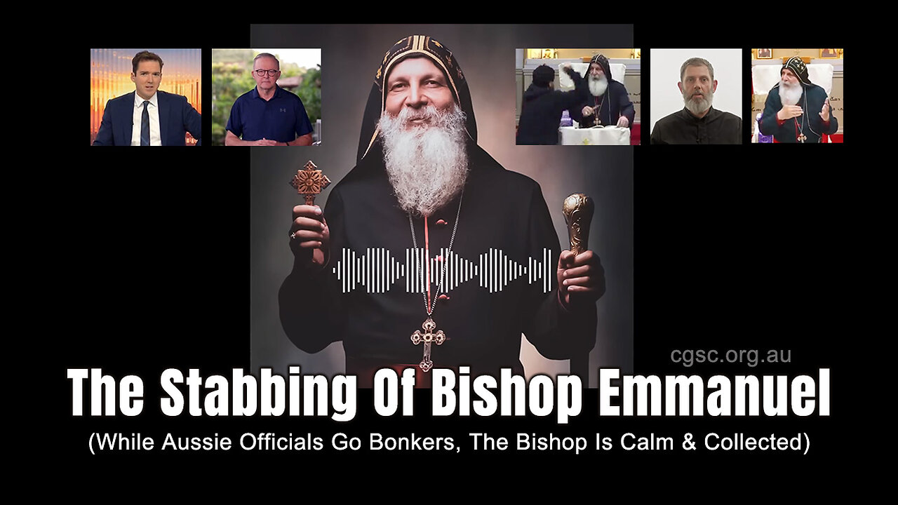 The Stabbing Of Bishop Emmanuel (While Aussie Officials Go Bonkers, The ...