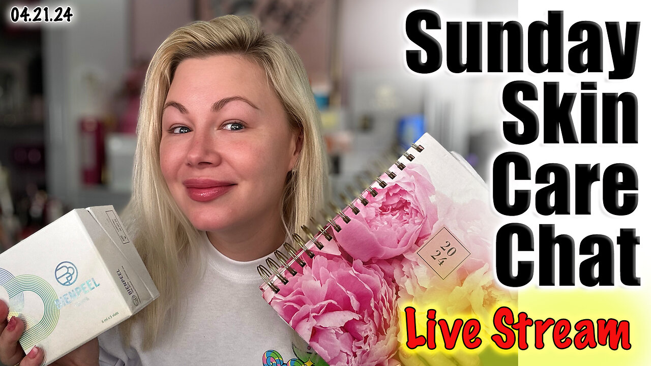 Live Sunday Skin Care Chat & More! Wannabe Beauty Guru| Code Jessica10 ...