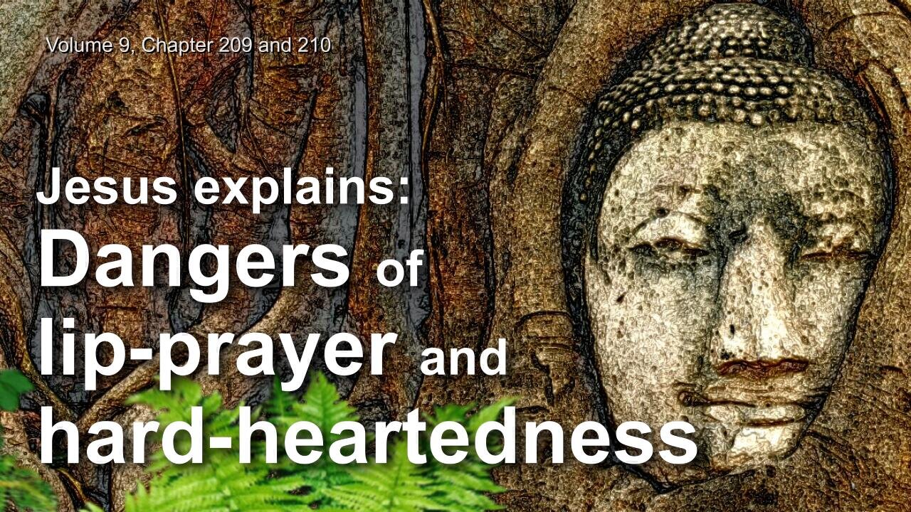 Dangers of Lip-Prayer and Hard-Heartedness ️ The Great Gospel of John ...