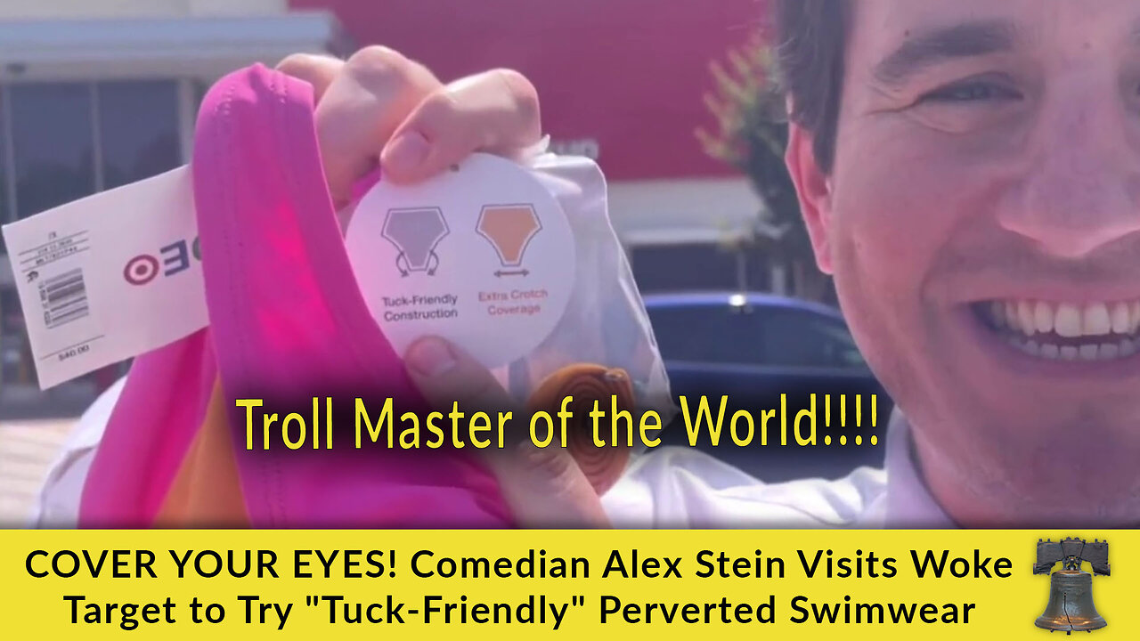 COVER YOUR EYES! Comedian Alex Stein Visits Woke Target to Try "Tuck ...