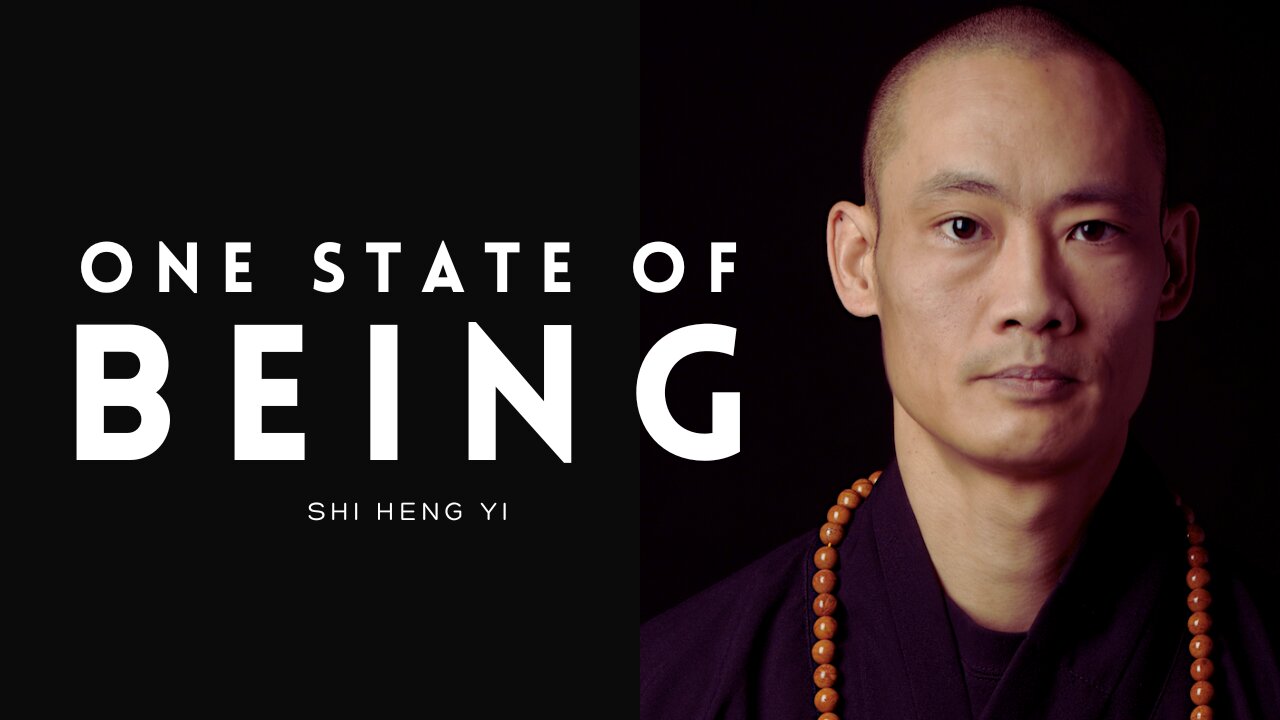 ONE STATE OF BEING | Shi Heng Yi - Best Shaolin Master Motivational Speech