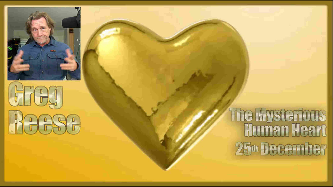 Greg Reese - The Mysterious Human Heart - 25th December 2023