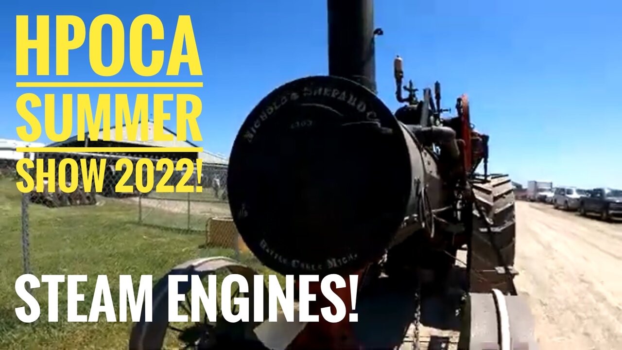HPOCA Summer Show 2022: Steam Engines! I Show You The Parade Of Steam ...