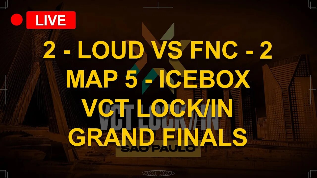 LOUD vs FNC - MAP 5 ICEBOX - VCT Grand Final !trophies !Discord !prawn
