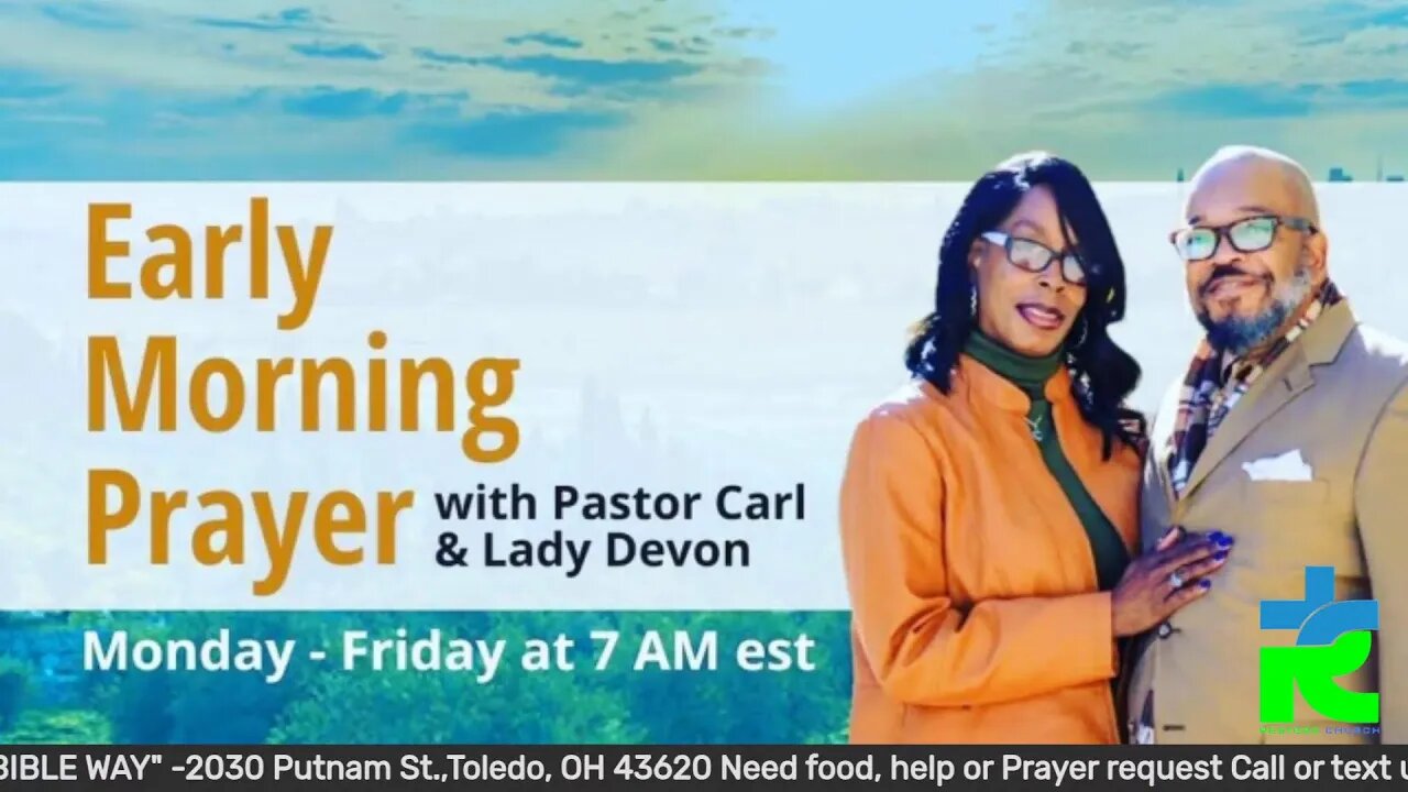 Early morning prayer with Pastor Carl & Lady Devon Mitchell